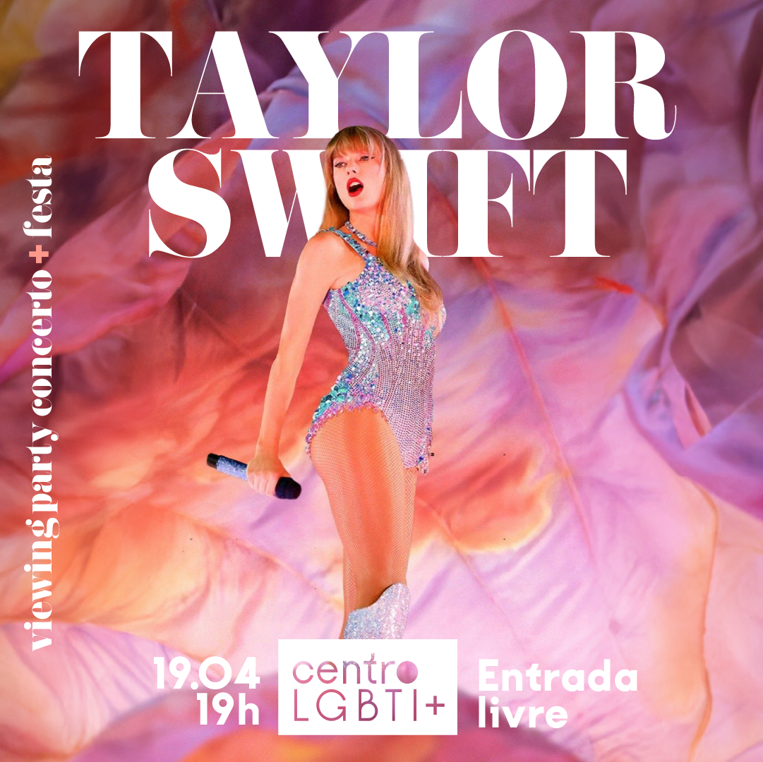 Noite Taylor Swift | ILGA Portugal